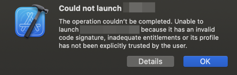 [xcode]Could not launch "XXXX" Unable to launch X.X.X because it has an invalid code signature ...